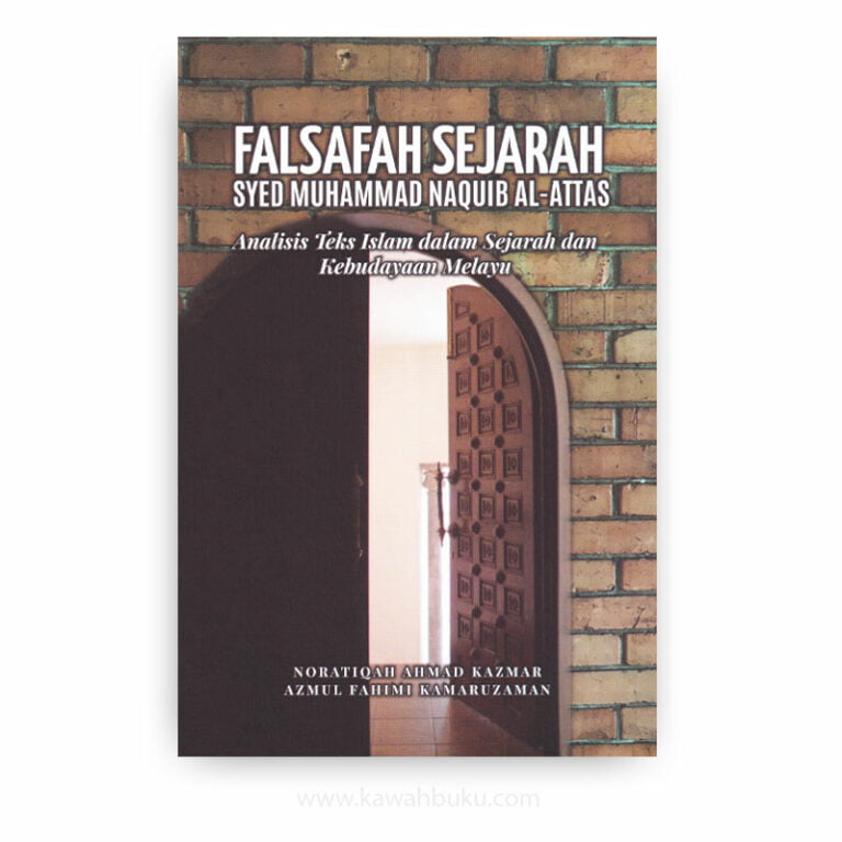 Falsafah Sejarah Syed Muhammad Naquib Al Attas Analisis Teks Islam